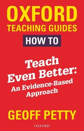 Otg Teach Better Evidence Based Approach by Geoff Petty | Goodreads