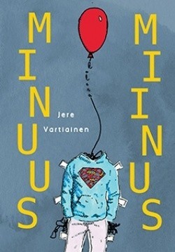 Minuus | Miinus by Jere Vartiainen | Goodreads