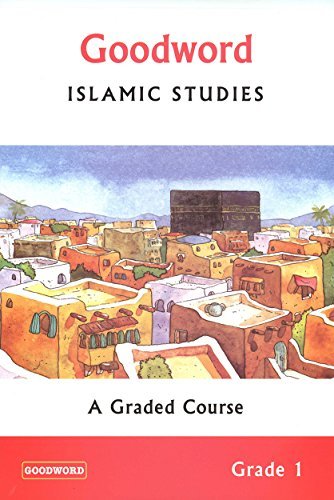 Goodword Islamic Studies: A Graded Course by Saniyasnain Khan | Goodreads