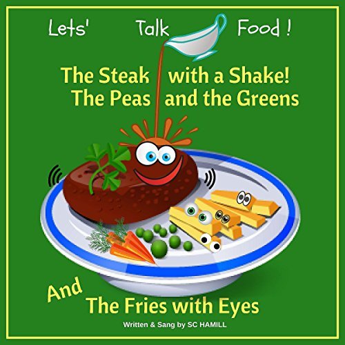 Let's Talk Food!: The Steak with a Shake. The Peas and the Greens, and ...