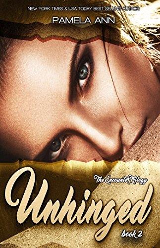 Unhinged [The Encounter Trilogy] by Pamela Ann | Goodreads