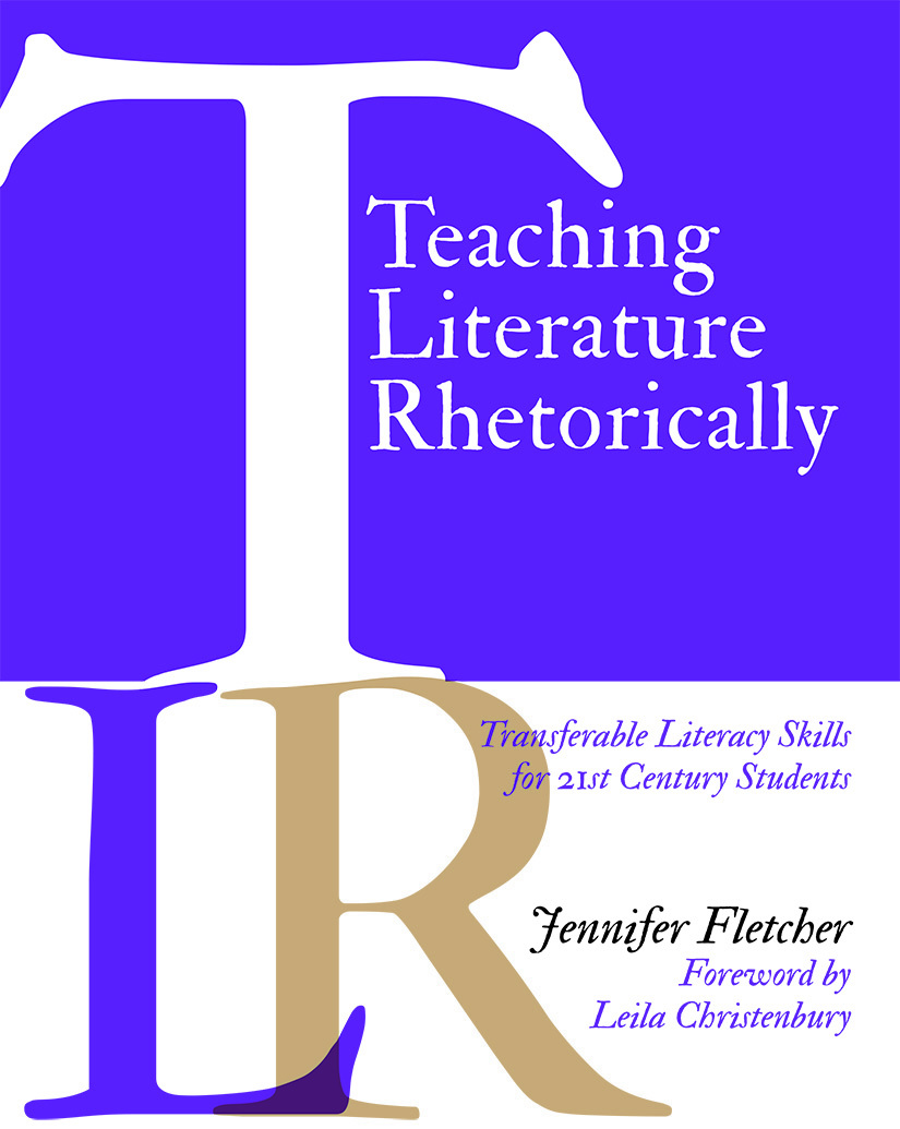 Teaching Literature Rhetorically by Jennifer Fletcher | Goodreads