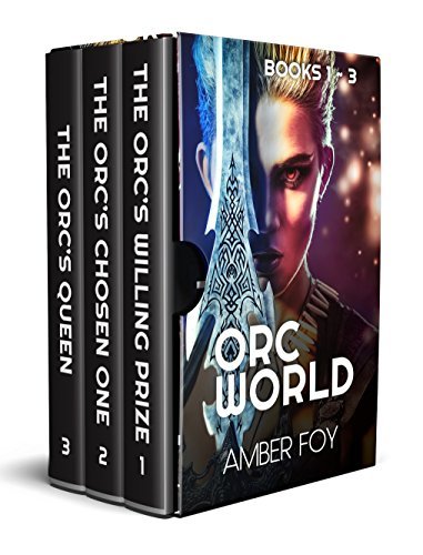 Orc World: Books 1, 2 and 3 by Amber Foy | Goodreads
