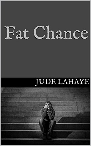 Fat Chance by JUDE LAHAYE | Goodreads