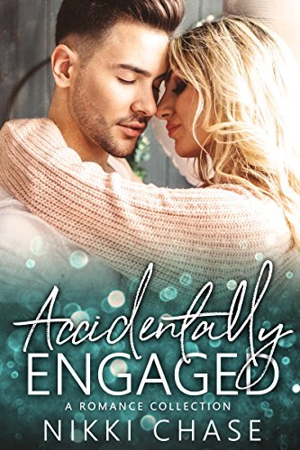 Accidentally Engaged by Nikki Chase | Goodreads