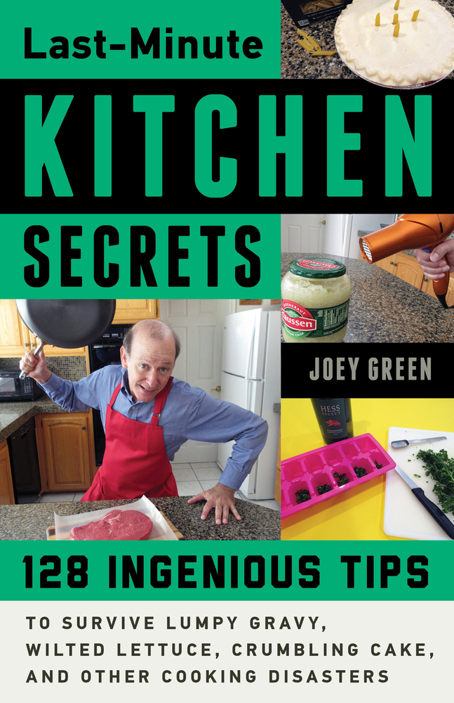 Last-Minute Kitchen Secrets: 128 Ingenious Tips to Survive Lumpy Gravy ...