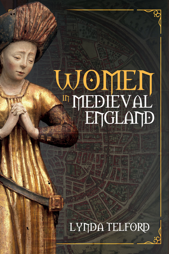 Women in Medieval England by Lynda Telford | Goodreads