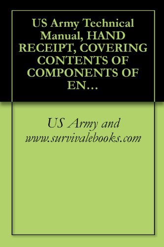 US Army Technical Manual, HAND RECEIPT, COVERING CONTENTS OF COMPONENTS ...