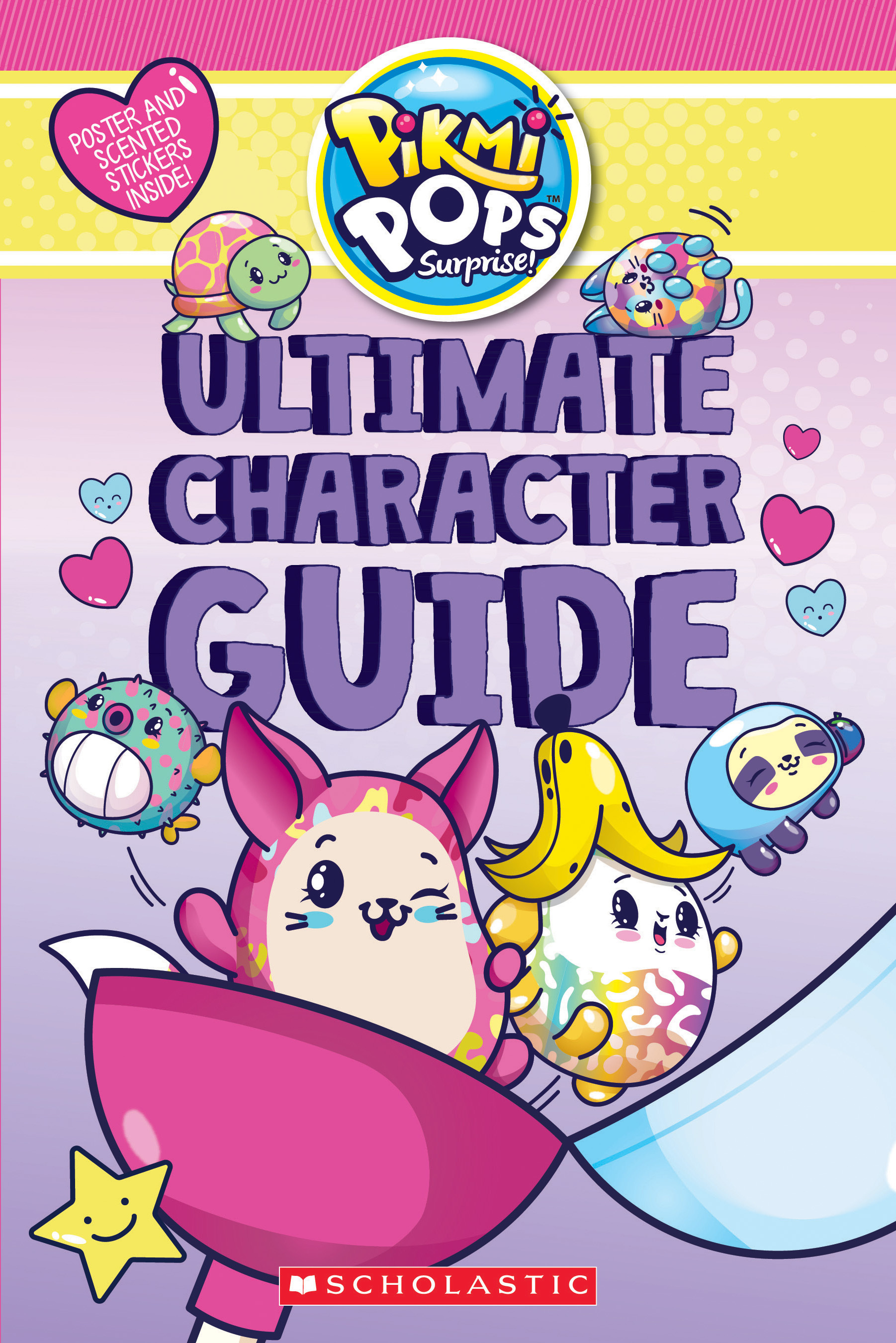 Ultimate Character Guide (Pikmi Pops) by Scholastic Inc. | Goodreads