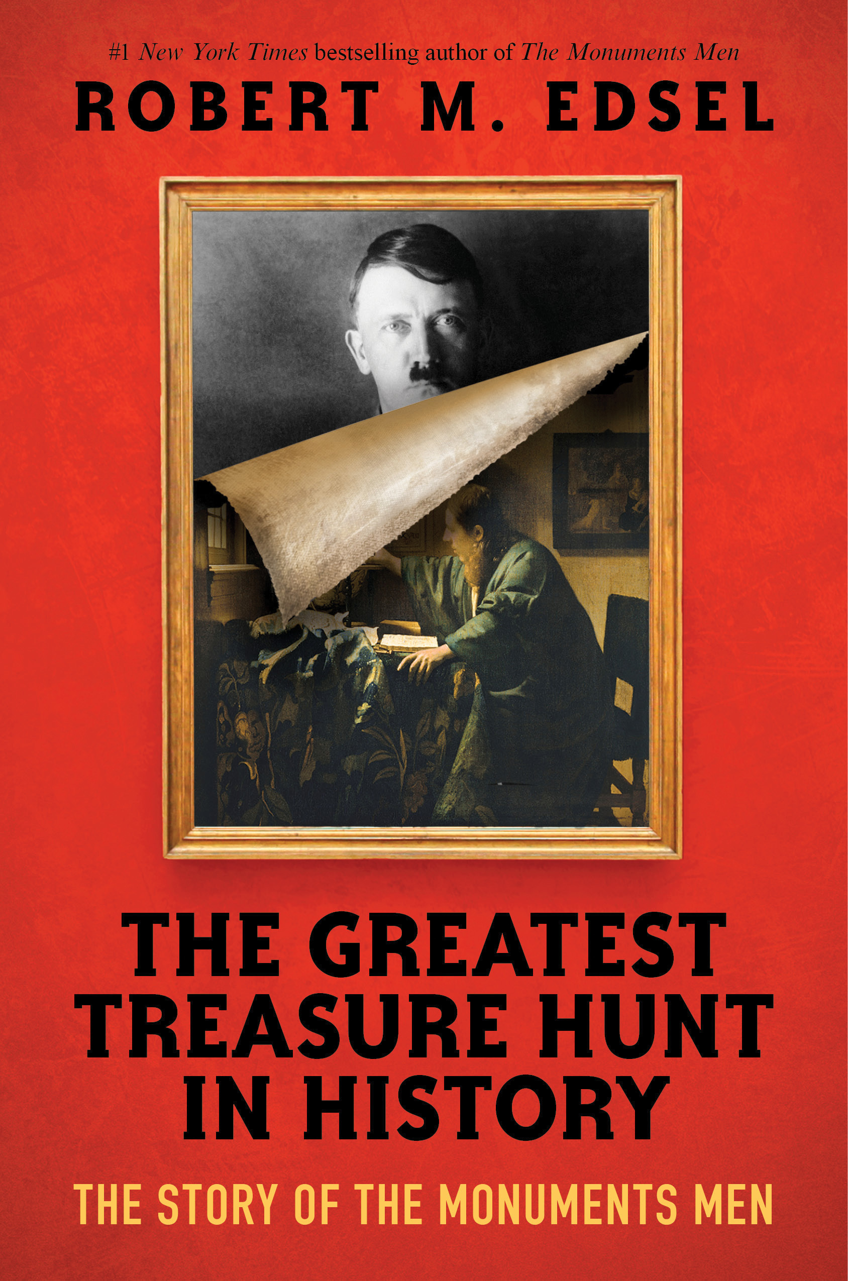 The Greatest Treasure Hunt in History: The Story of the Monuments Men ...