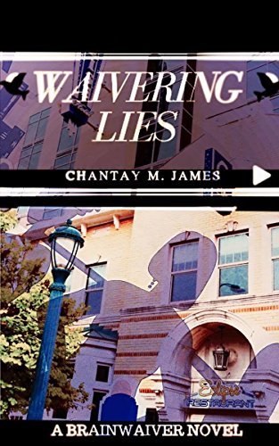Waivering Lies (Brainwaiver #2) by Chantay M. James | Goodreads