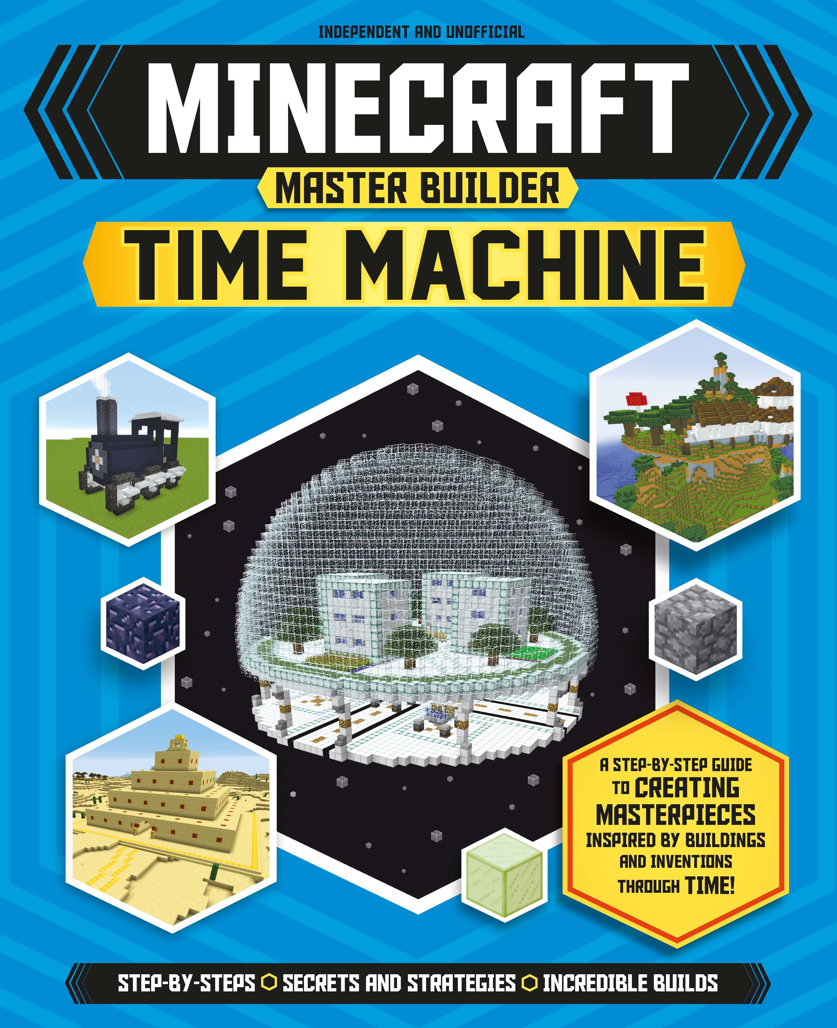 Minecraft Master Builder: Time Machine by Juliet Stanley | Goodreads