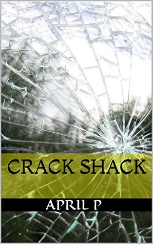 CRACK SHACK by April P | Goodreads