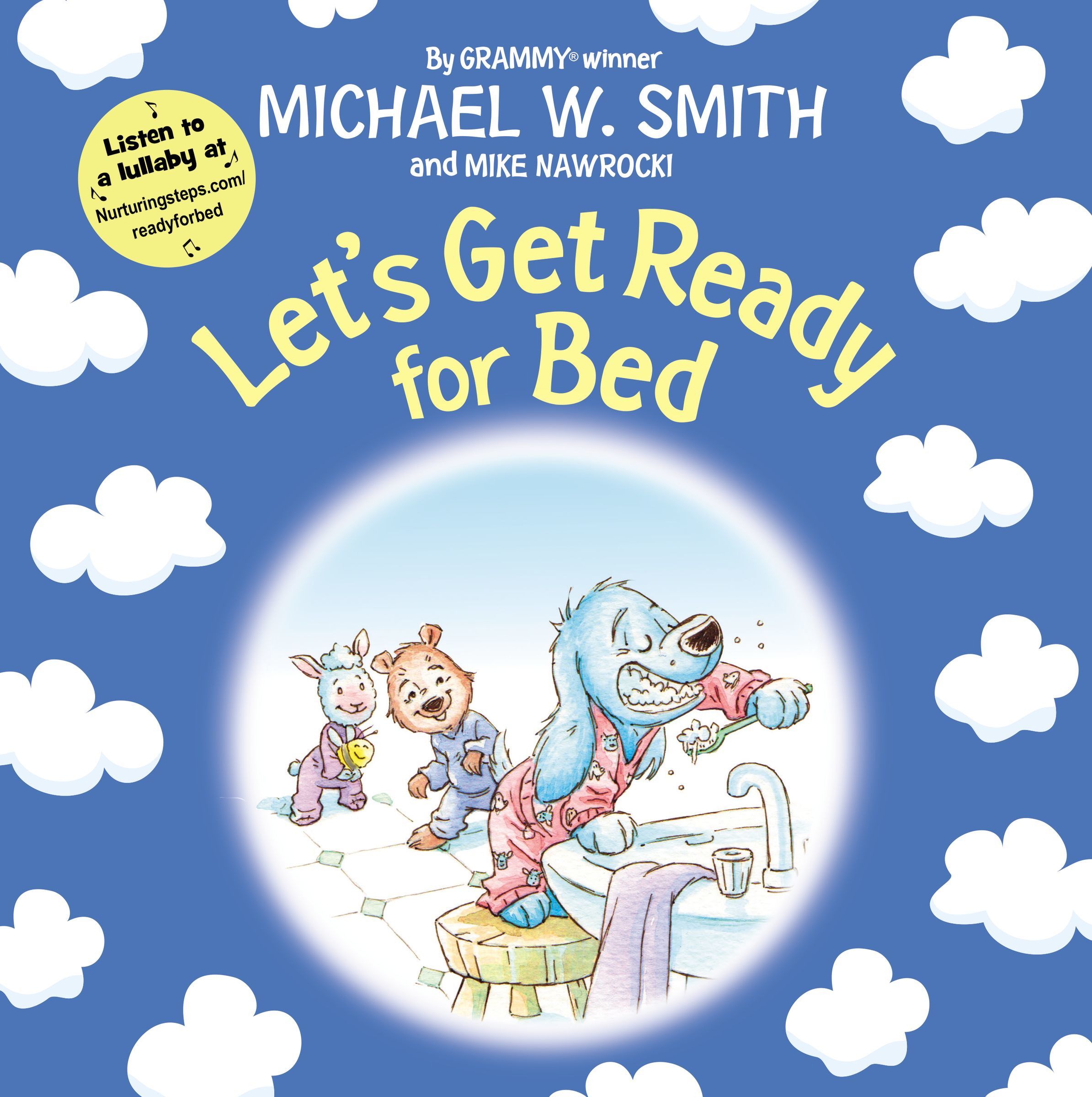 Let's Get Ready for Bed (Nurturing Steps) by Michael W. Smith | Goodreads