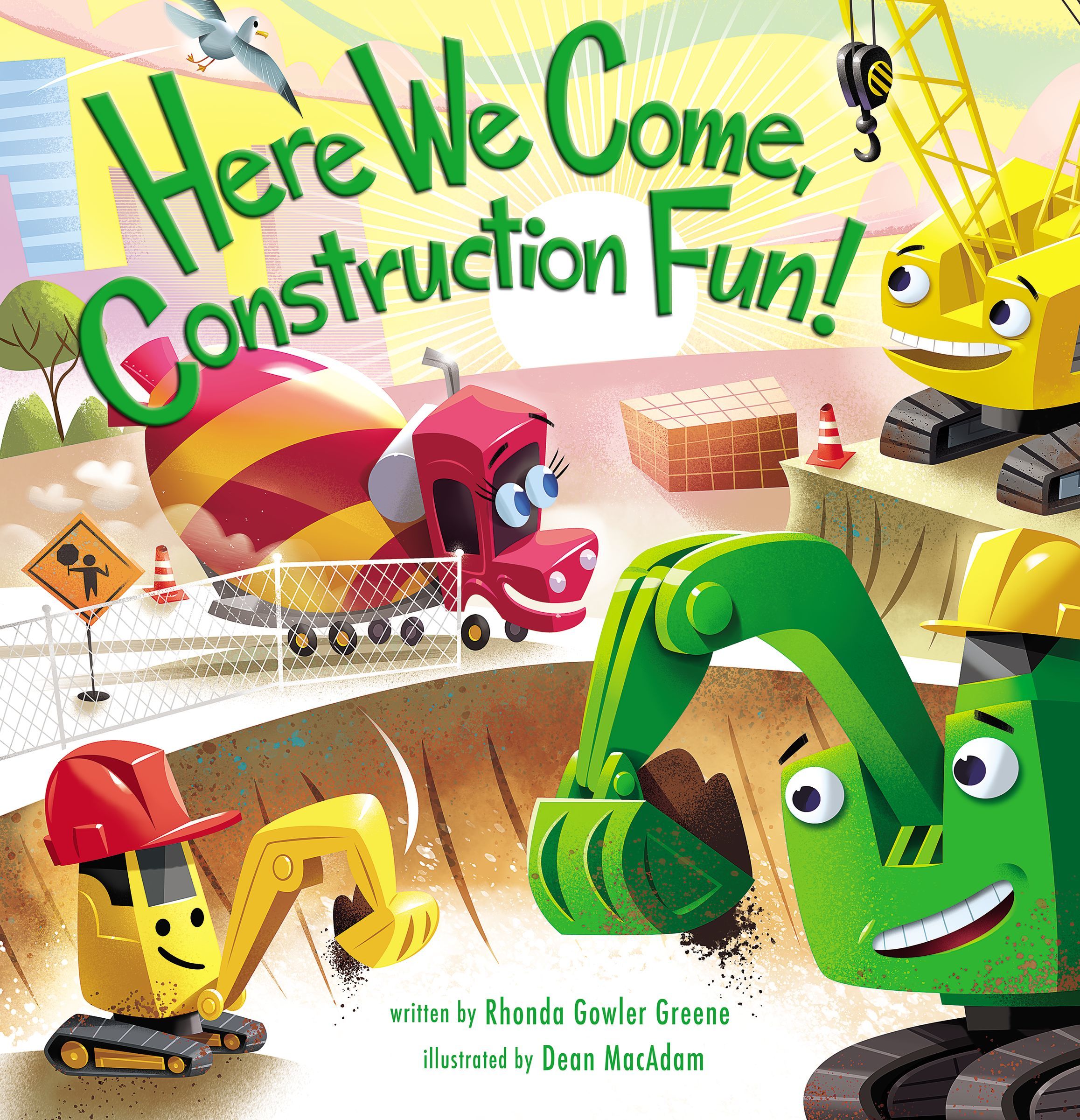 Here We Come, Construction Fun! by Rhonda Gowler Greene | Goodreads