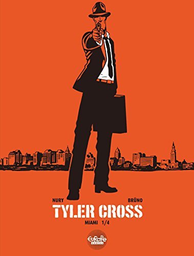 Tyler Cross: Miami #1 (of 4) by Fabien Nury | Goodreads