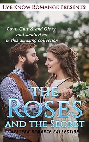 ROMANCE: The Roses and the Secrets by Eye Know Publishing | Goodreads