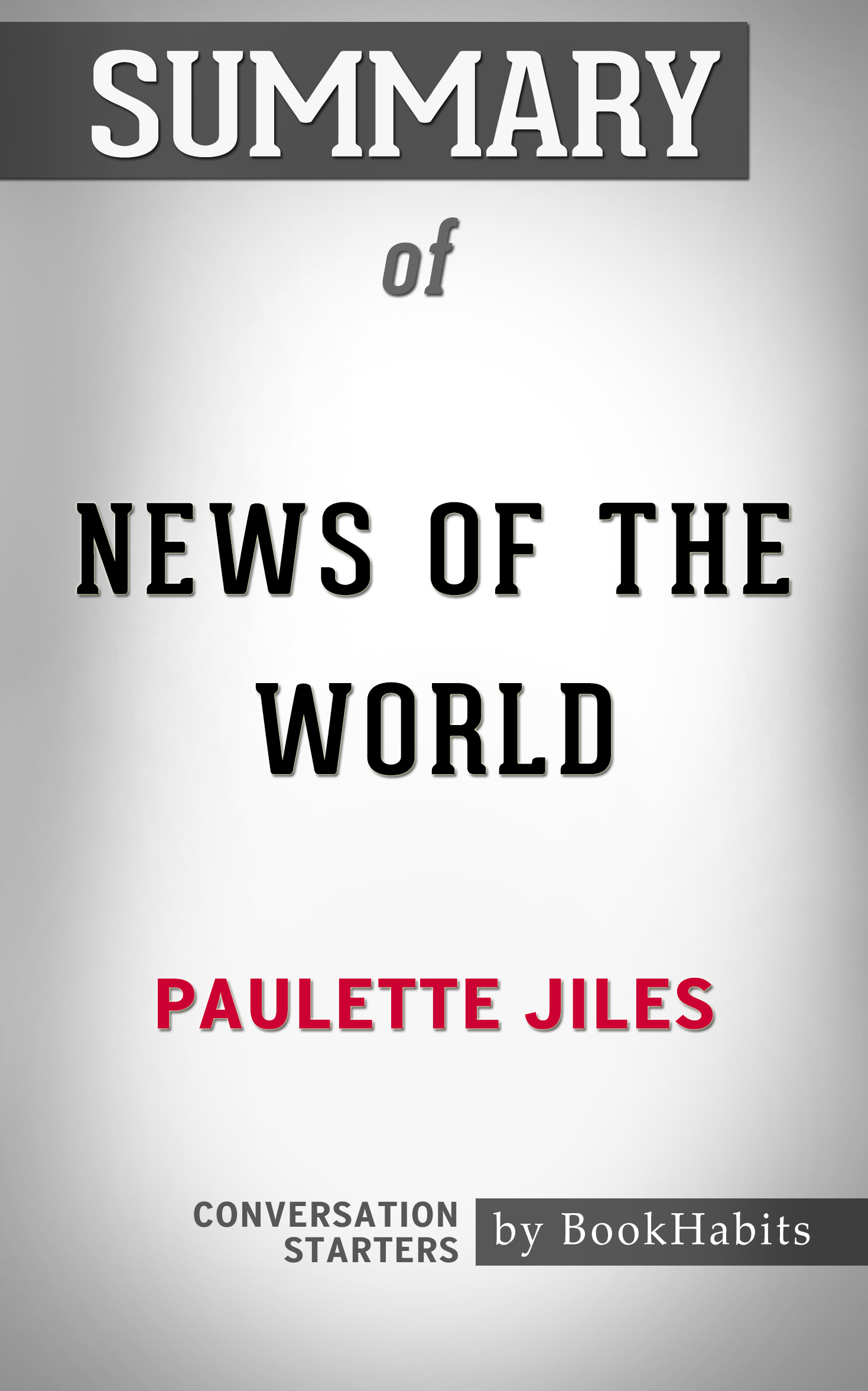 Summary of News of the World by Paulette Jiles | Conversation Starters ...