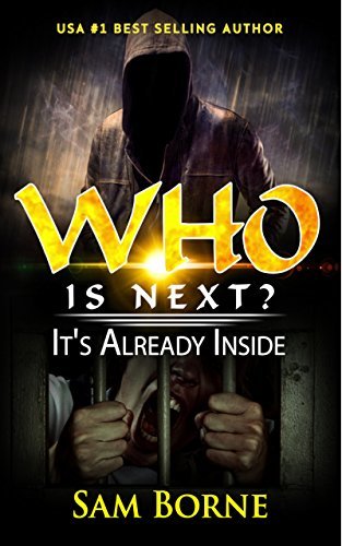 WHO IS NEXT . . . ?: It's Already Inside by Sam Borne | Goodreads