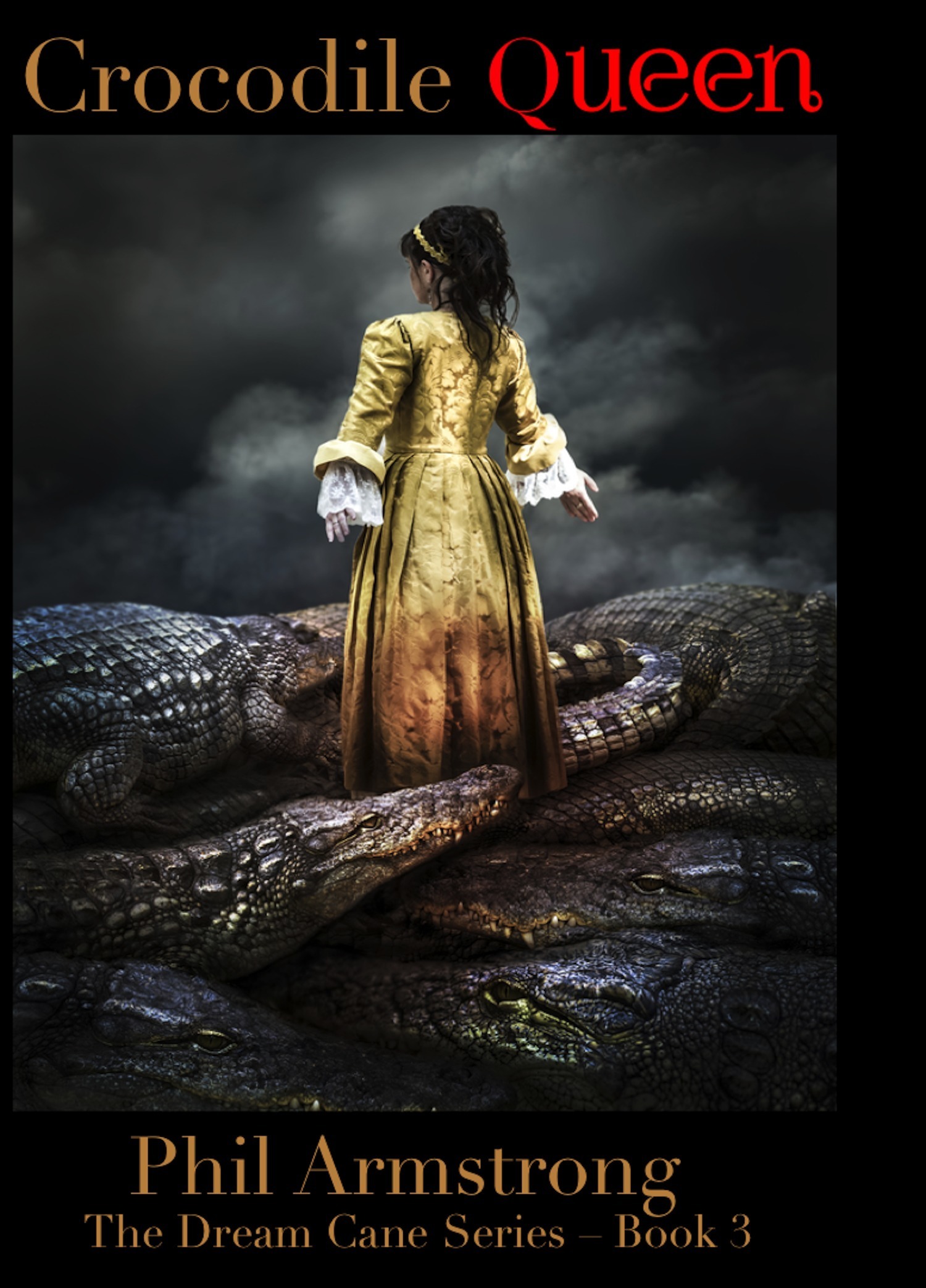 Crocodile Queen by Phil Armstrong | Goodreads