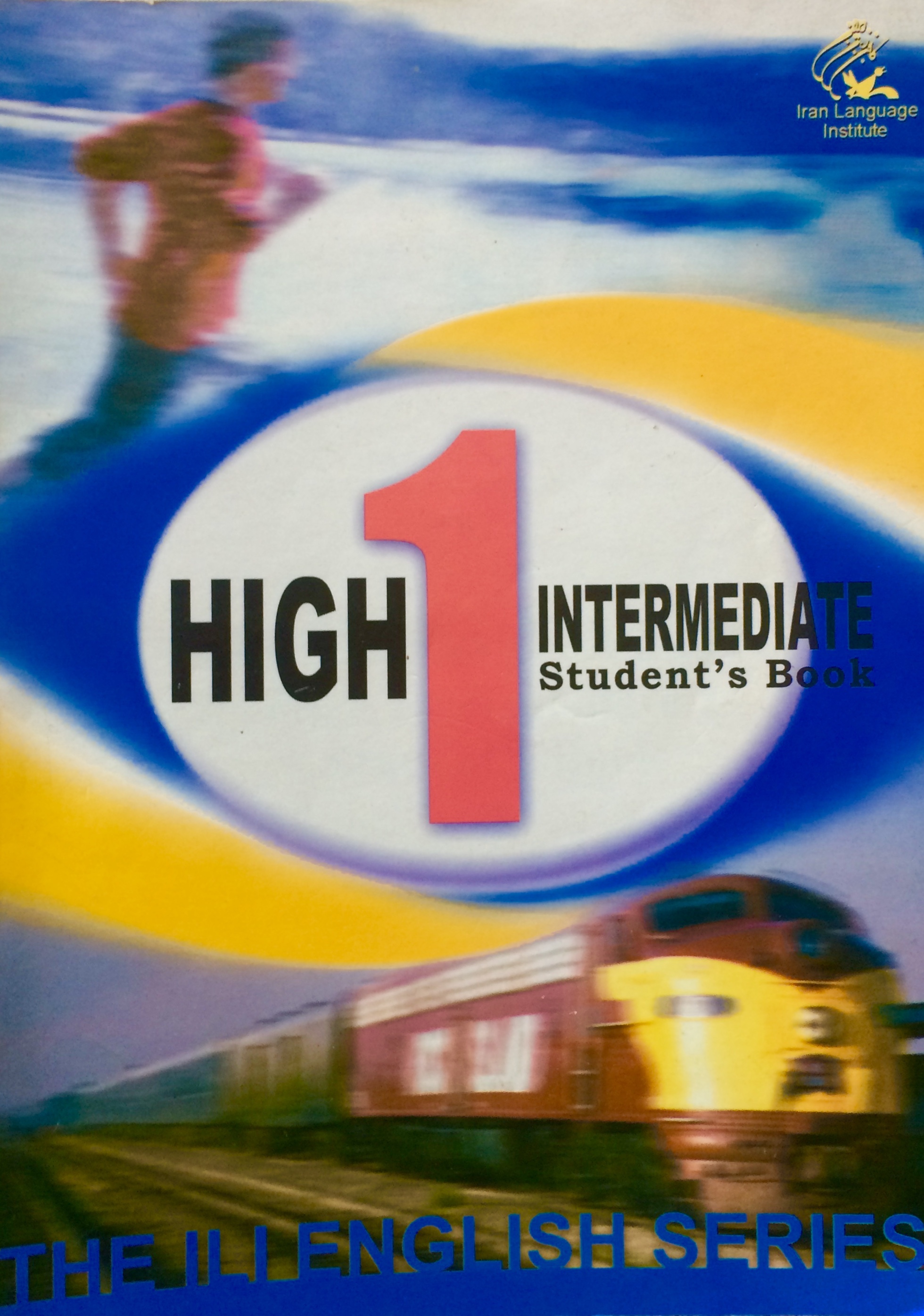 The ILI English Series: High Intermediate 1 by Iran Language Institute ...