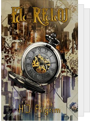 El Reloj by H.J. Pilgrim | Goodreads