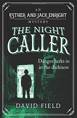 The Night Caller: Danger lurks in the darkness... by David Field ...