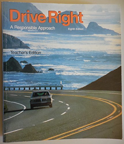 Drive Right a Responsible Approach 8th Edition Teacher's Edition by ...