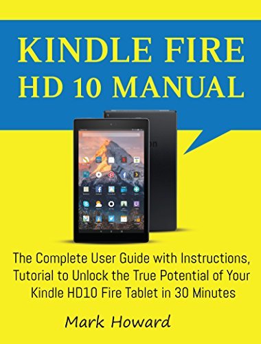 Kindle Fire HD 10 Manual: The Complete User Guide with Instructions ...