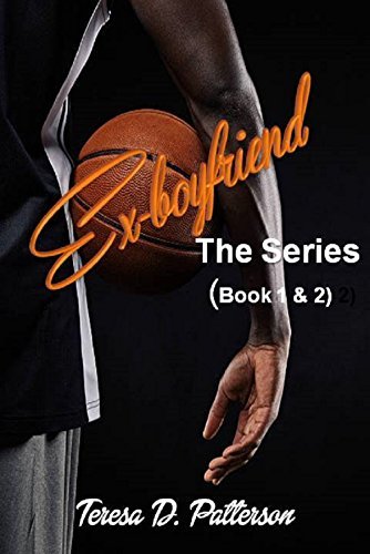 Ex-boyfriend Series by Teresa D. Patterson | Goodreads