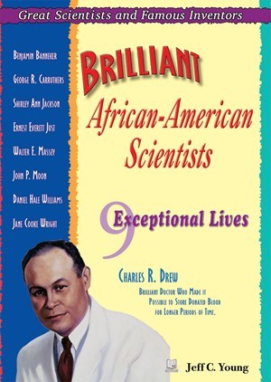 Brilliant African-American Scientists: Nine Exceptional Lives by Jeff C ...