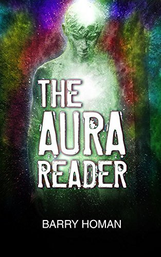THE AURA READER (Simon Taylor Series Book 3) by Barry Homan | Goodreads