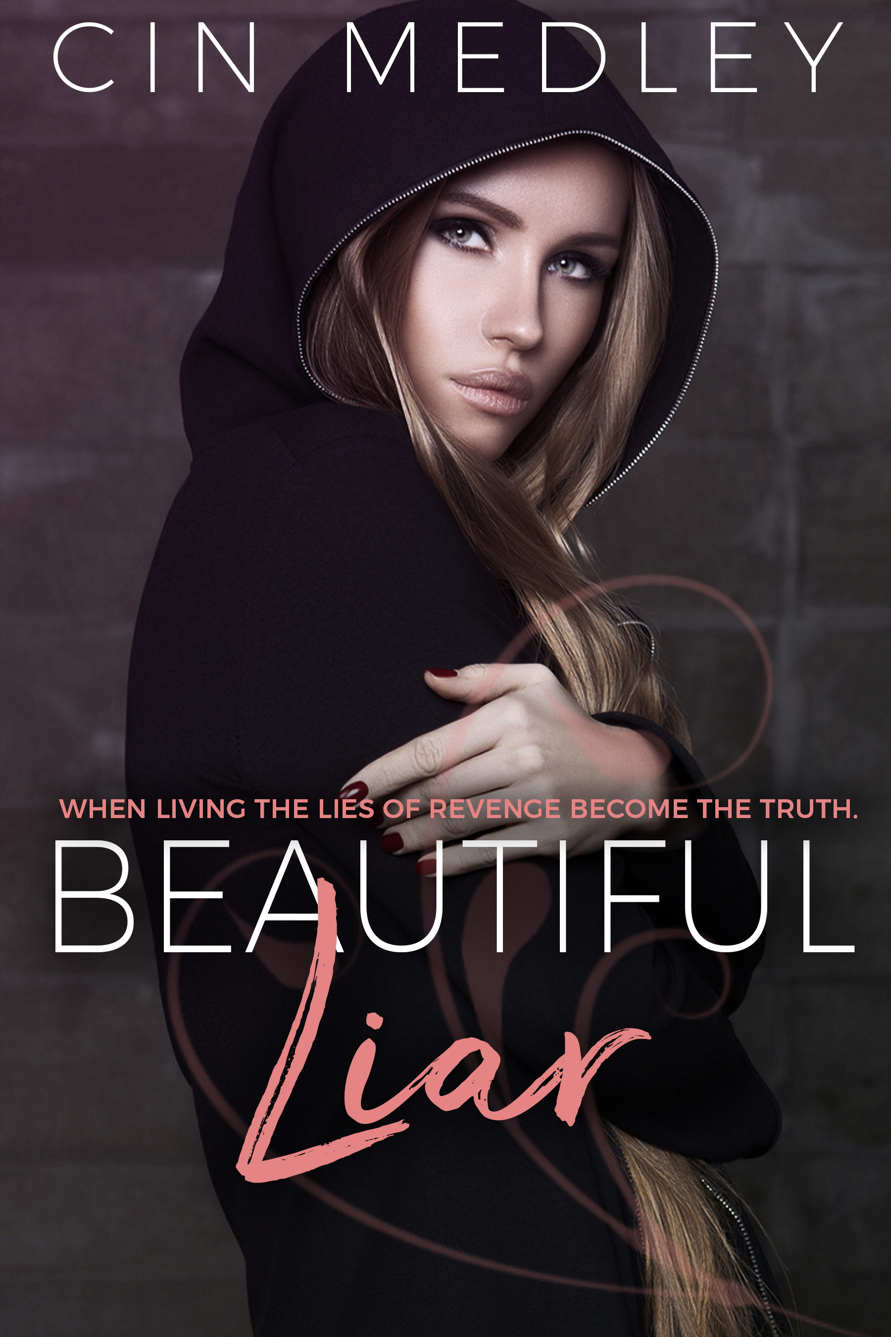 Beautiful Liar by Cin Medley | Goodreads
