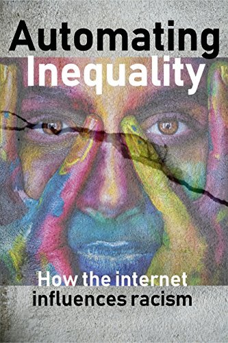 Automating Inequality: How the internet influences racism by Melinda ...