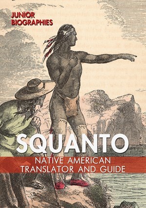 Squanto: Native American Translator and Guide by Hannah Isbell | Goodreads