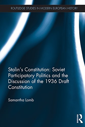 Stalin’s Constitution: Soviet Participatory Politics and the Discussion ...