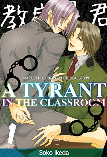 A Tyrant in the Classroom (BL Compilation) 1: A Tyrant in the Classroom ...