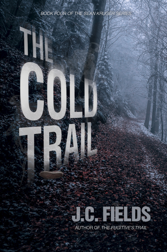 The Cold Trail (Sean Kruger Series, #4) by J.C. Fields | Goodreads