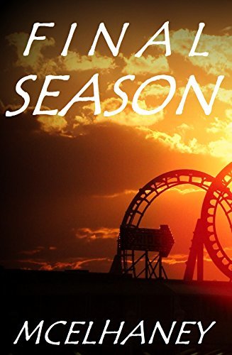 Final Season by Scott McElhaney | Goodreads