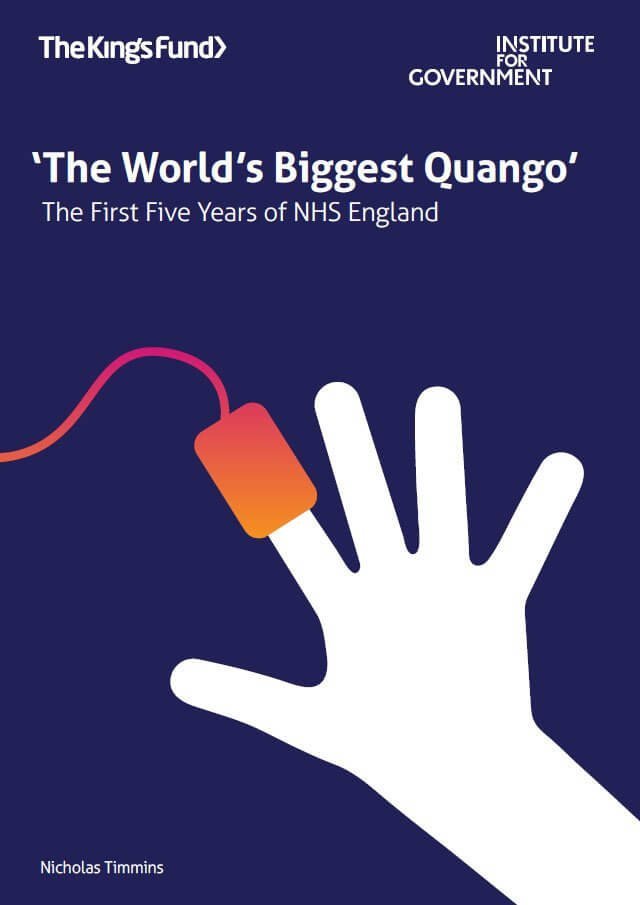The World’s Biggest Quango: The First Five Years of NHS England by ...