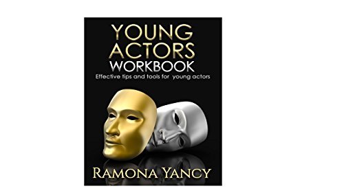 Young Actors Workbook: Effective Tips and Tools for young actors by ...