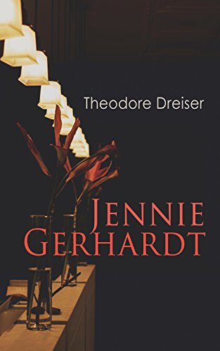 Jennie Gerhardt: Modern Classics Series by Theodore Dreiser | Goodreads
