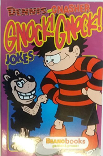 Dennis and Gnasher Gnock! Gnock! Jokes by Anonymous | Goodreads