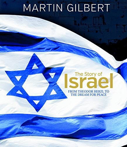 The Story of Israel: Theodor Herzel To The Dream For Peace: From the ...
