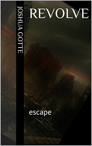 REvolve: escape by Joshua Gotte | Goodreads