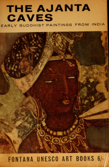 The Ajanta Caves: early Buddhist paintings from India by Benjamin ...