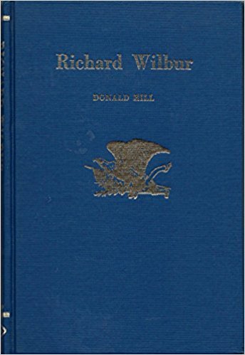 Richard Wilbur (Twayne's United States Authors, #117) by Donald Hill ...