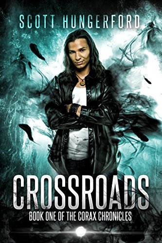 Crossroads (The Corax Chronicles Book 1) by Scott Hungerford | Goodreads