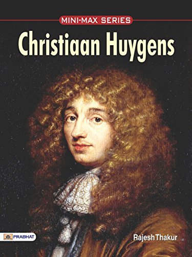 Christian Huygens by Rajesh Thakur: Pioneering the World of Scientific ...