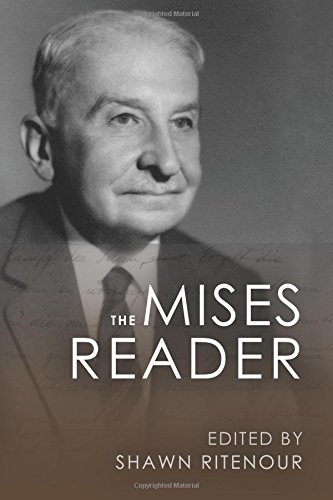 The Mises Reader by Ludwig von Mises | Goodreads